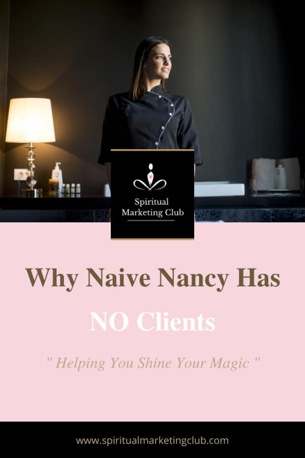 Why Naive Nancy Has NO Clients? Struggling Holistic Business ...