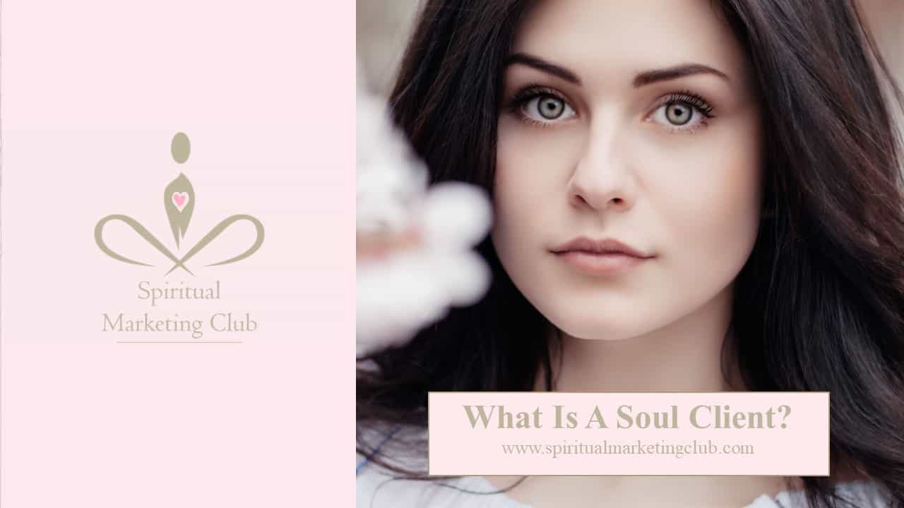 The Importance Of Learning Your Soul Clients Are