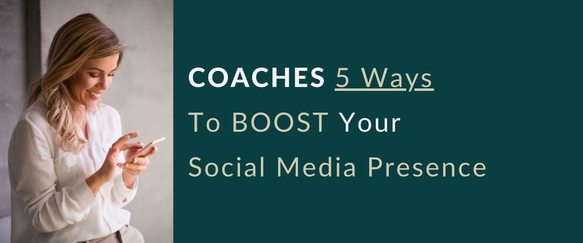 Coaches 5 Ways To Boost Your Social Media Presence